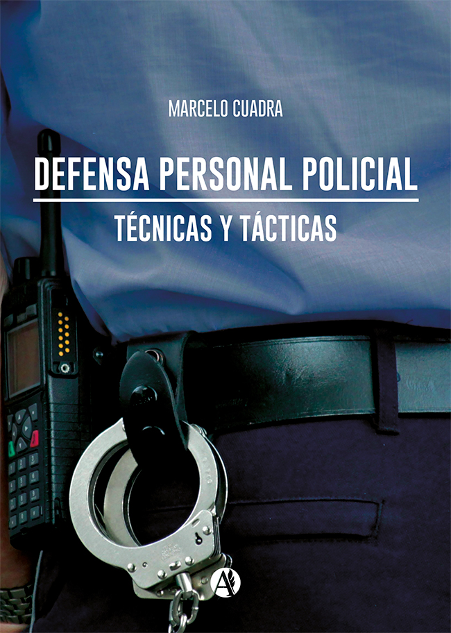 Defensa Personal Policial, Técnicas y Tácticas. Marcelo Cuadra ...