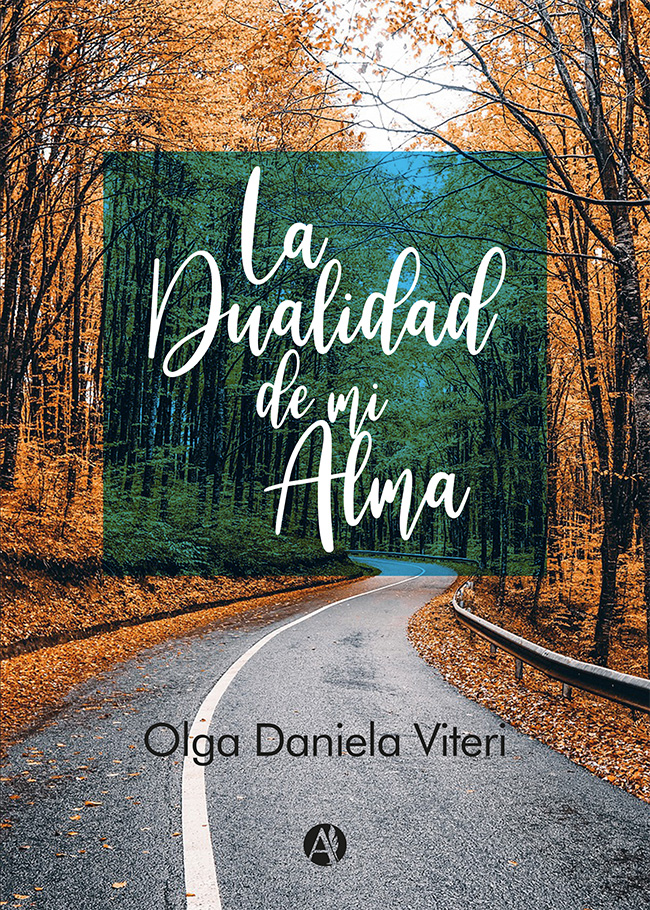 La Dualidad de mi Alma. Olga Daniela Viteri - Editorial Autores de Argentina