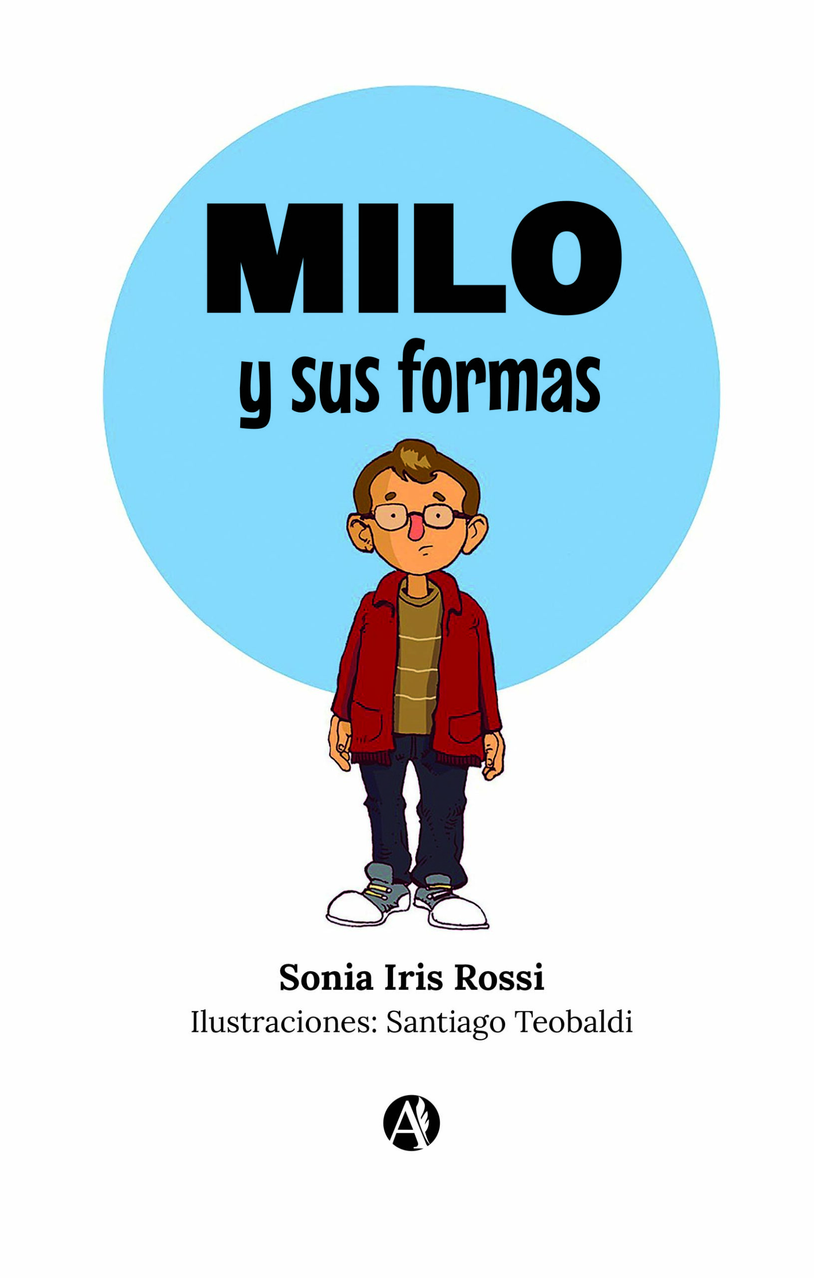 Milo y sus formas - Sonia Iris Rossi - Editorial Autores de Argentina