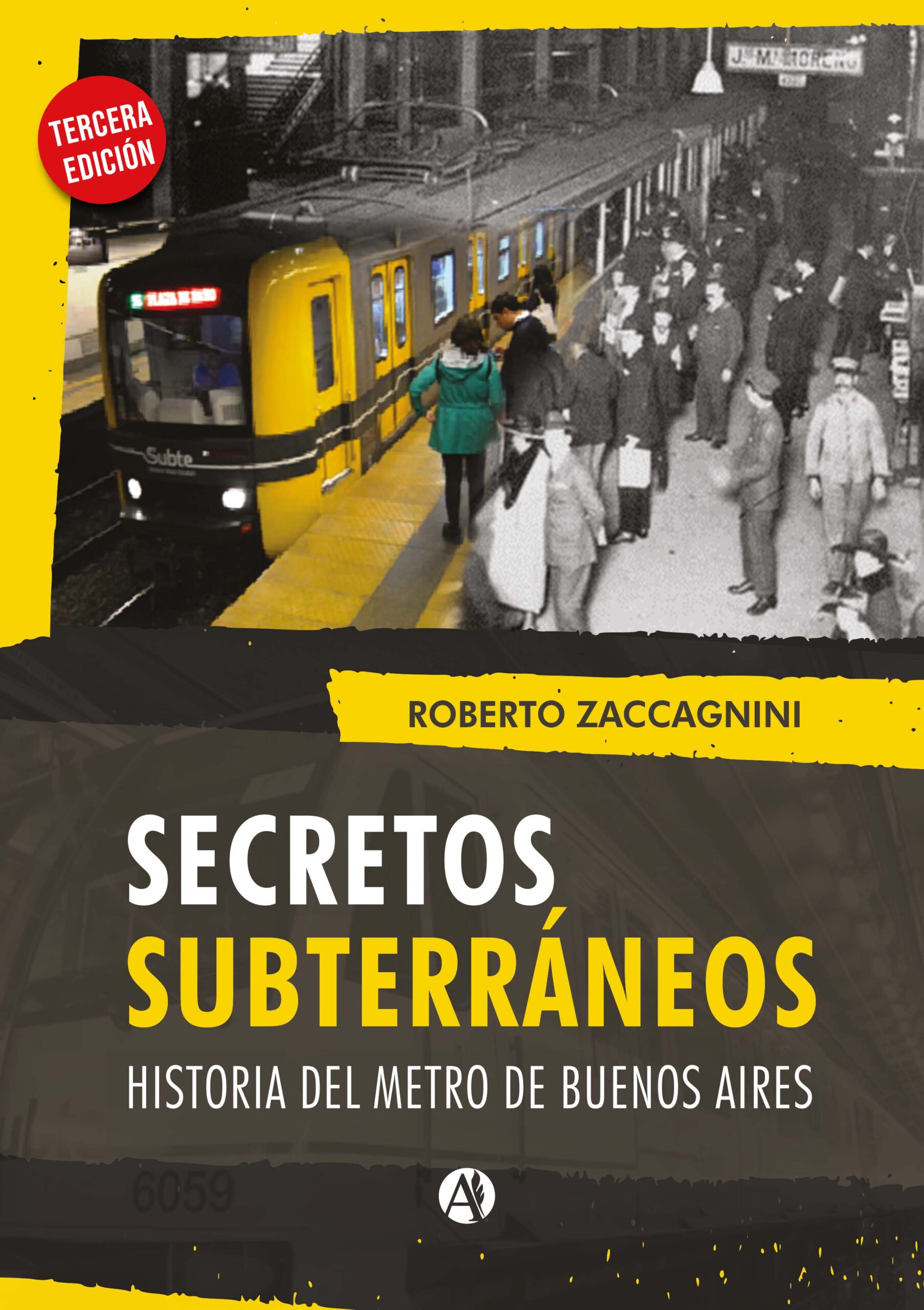 SECRETOS SUBTERRÁNEOS: La Historia del Metro de Buenos Aires - Roberto ...