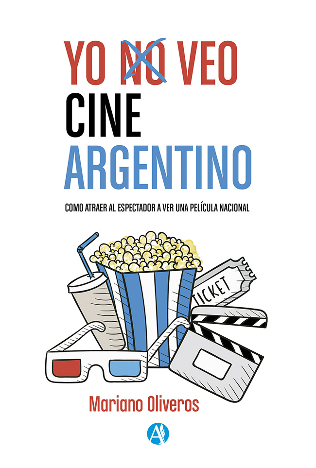Yo veo cine argentino. Mariano Oliveros - Editorial Autores de Argentina